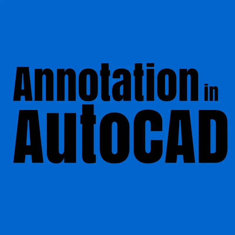 AutoCAD tutorial 18: Basics of Annotation in AutoCAD AutoCAD tutorial 18: Basics of Annotation in AutoCAD