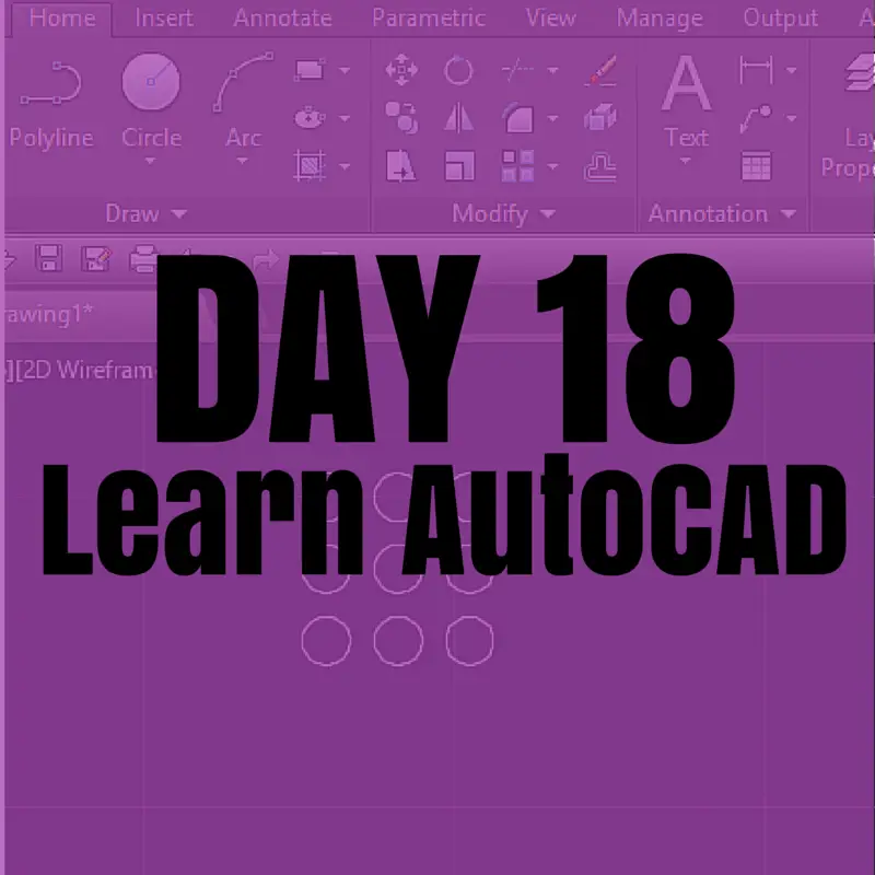 Learn AutoCAD Basics: DAY 18 - Tutorial45
